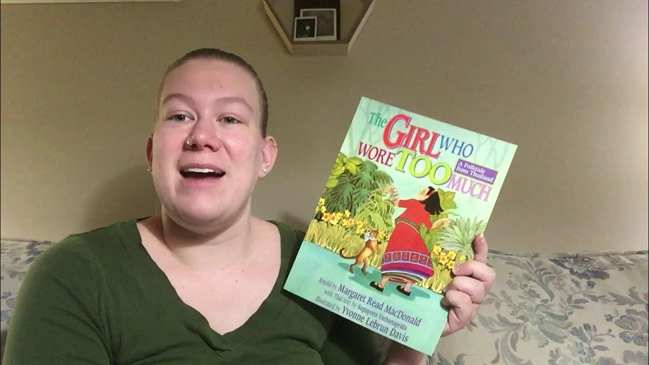 The Girl Who Wore Too Much Read Aloud - YouTube