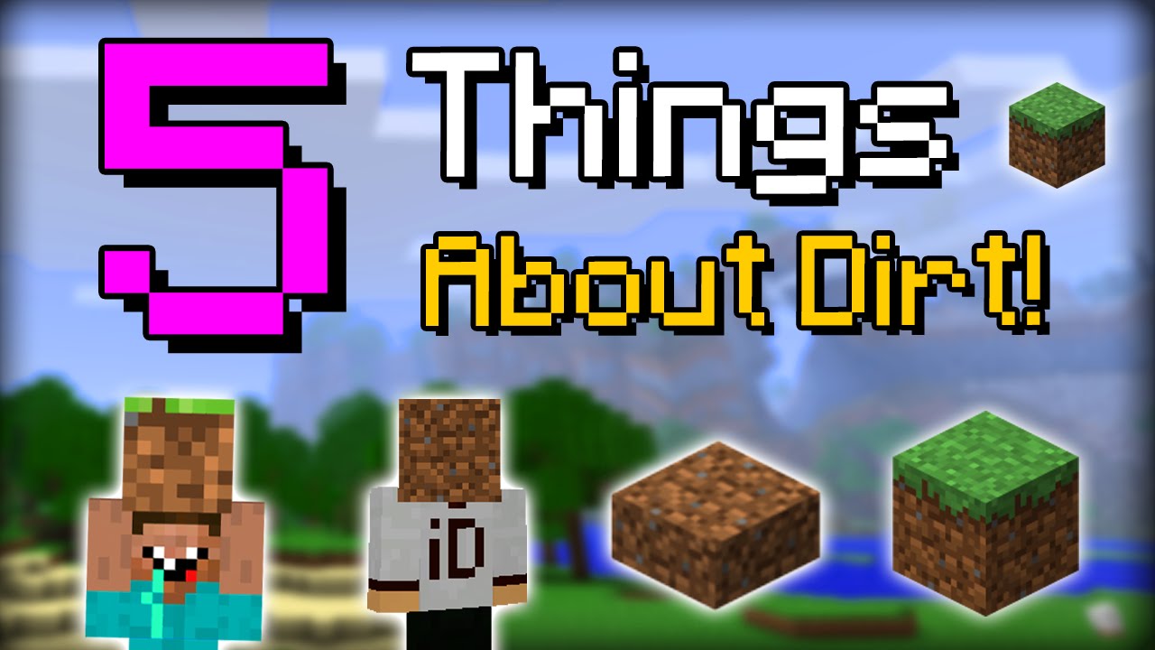 Minecraft: 5 Things You Didn't Know About Dirt - YouTube