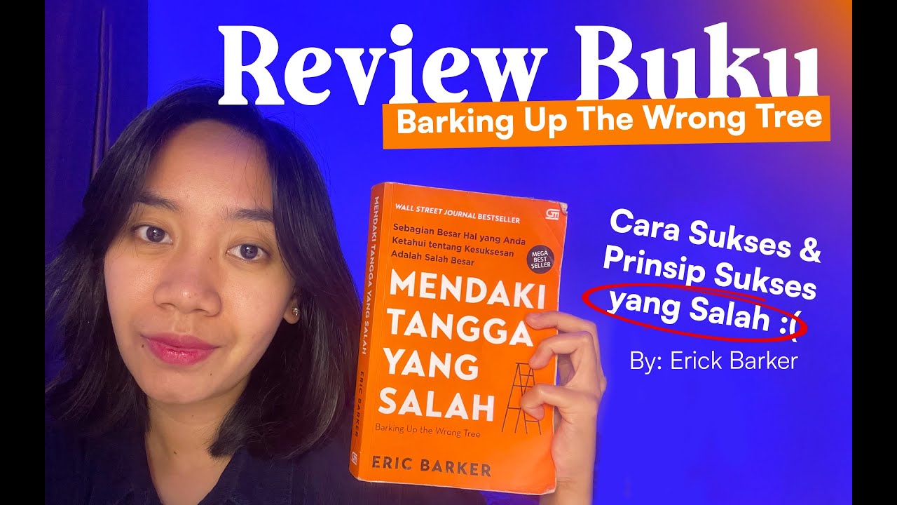 Buku Mendaki Tangga yang Salah Eric Barker - Review (Barking Up The ...