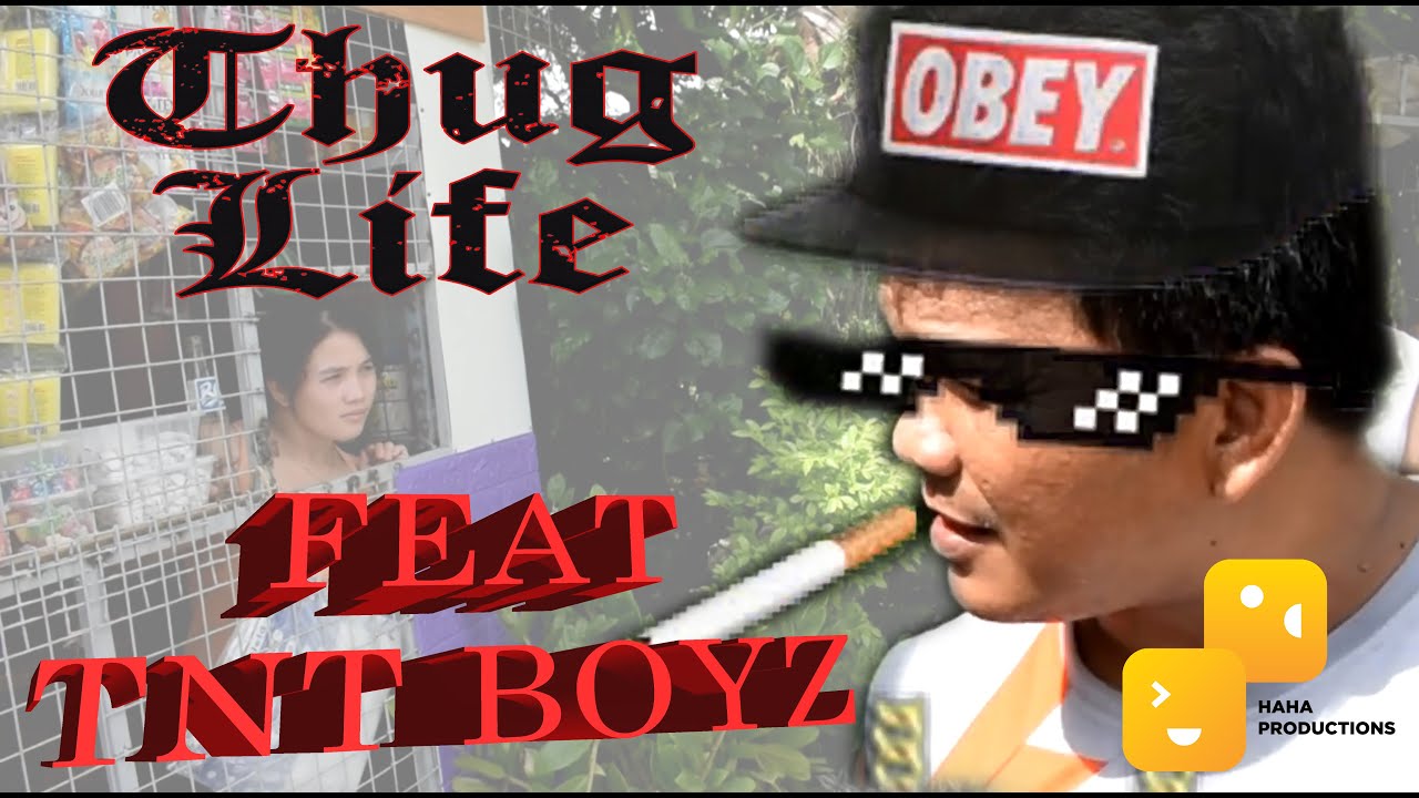 THUG LIFE feat TNT BOYZ | HAHA Productions - YouTube