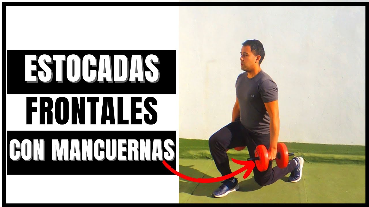 COMO HACER ESTOCADAS FRONTALES CON MANCUERNAS (PIERNAS / GLUTEOS) - YouTube