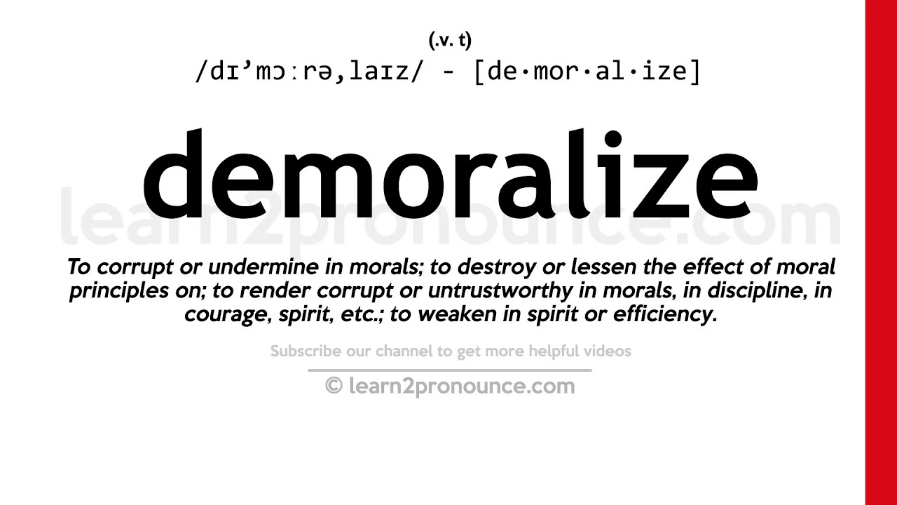 Pronunciation of Demoralize | Definition of Demoralize - YouTube