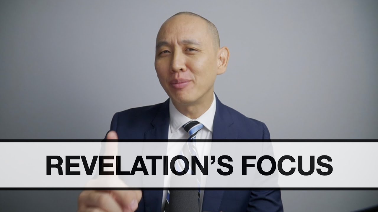 Revelation's Focus | Benjamin Ng - YouTube