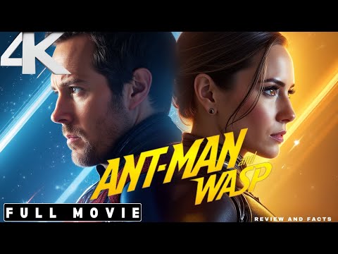 Ant-Man and the Wasp Full Movie (2018) | Paul Rudd, Evangeline Lilly, Marvel Action | Review & Facts