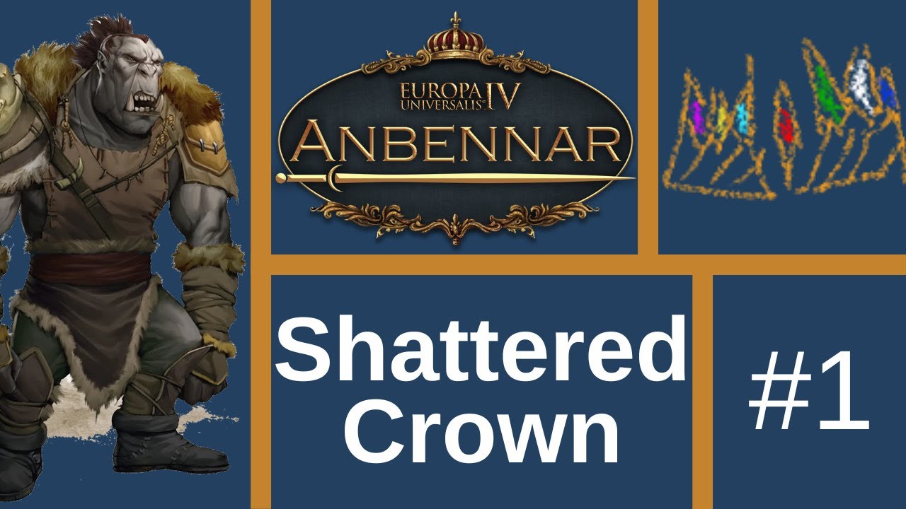 Lets Play EU4: Anbennar (Shattered Crown) #1 - YouTube
