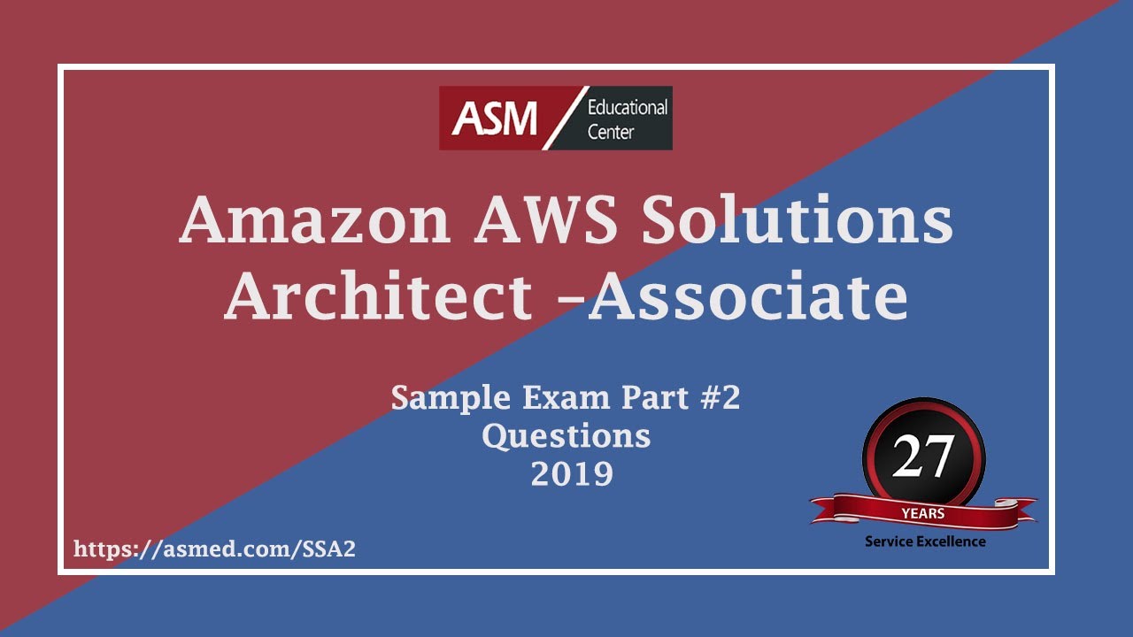 Amazon Solution Architecture Associate Practice Exam Part 2 – 2019 ...