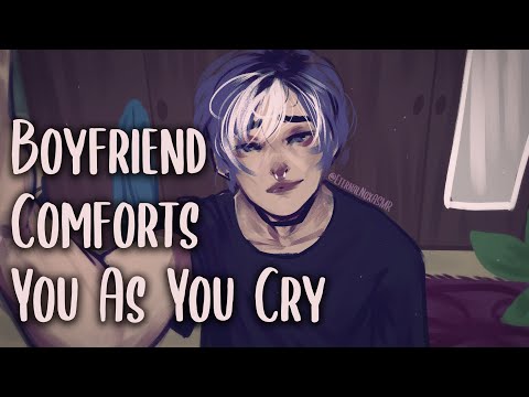 Boyfriend Comforts You As You Cry [M4A M4F M4M] [Comfort Roleplay] [ASMR] [Kissing/Breathing/Gentle]