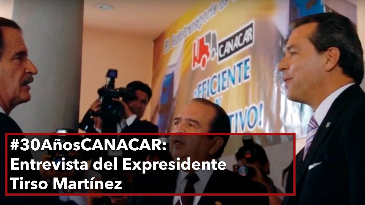 #30AñosCANACAR: Entrevista del expresidente Tirso Martínez - YouTube