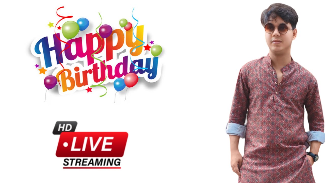 BIRTHDAY STREAM LIVE - YouTube