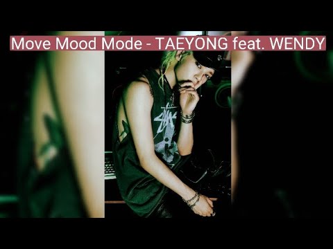 TAEYONG feat. WENDY - Move Mood Mode (easy lyrics) - YouTube