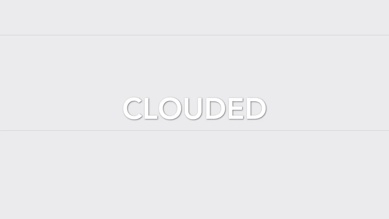 Clouded YouTube clouded-youtube