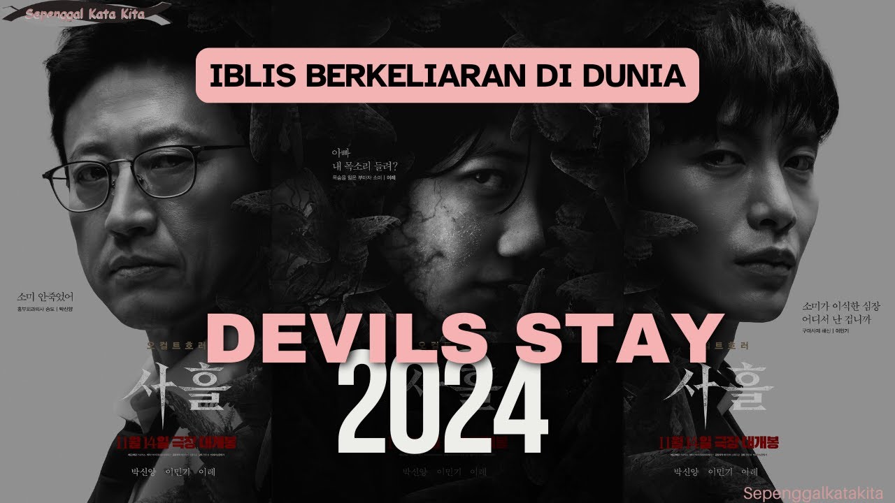 KETIKA HIDUP BERDAMPINGAN DENGAN IBLIS : DEVILS STAY 2024 - YouTube