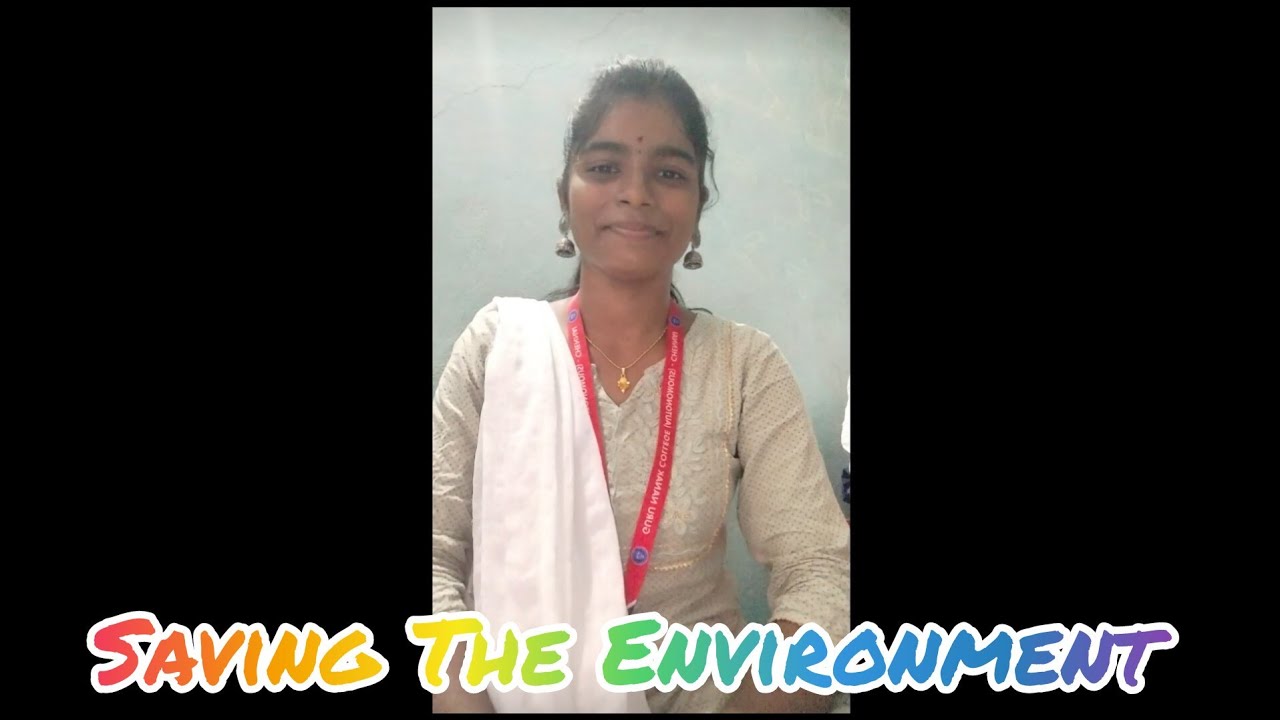DIVYA C - Saving The Environment - YouTube