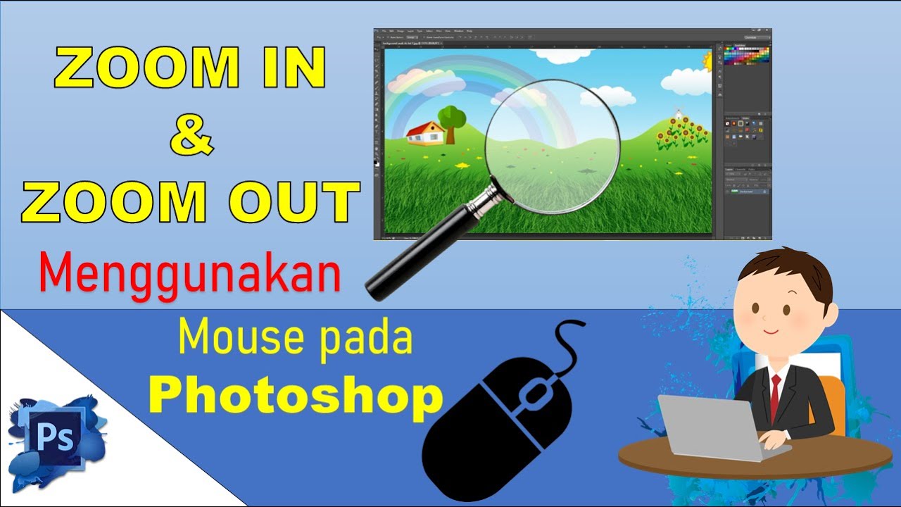 Tutorial Photoshop Cara Zoom In dan Zoom Out menggunakan scroll Mouse ...