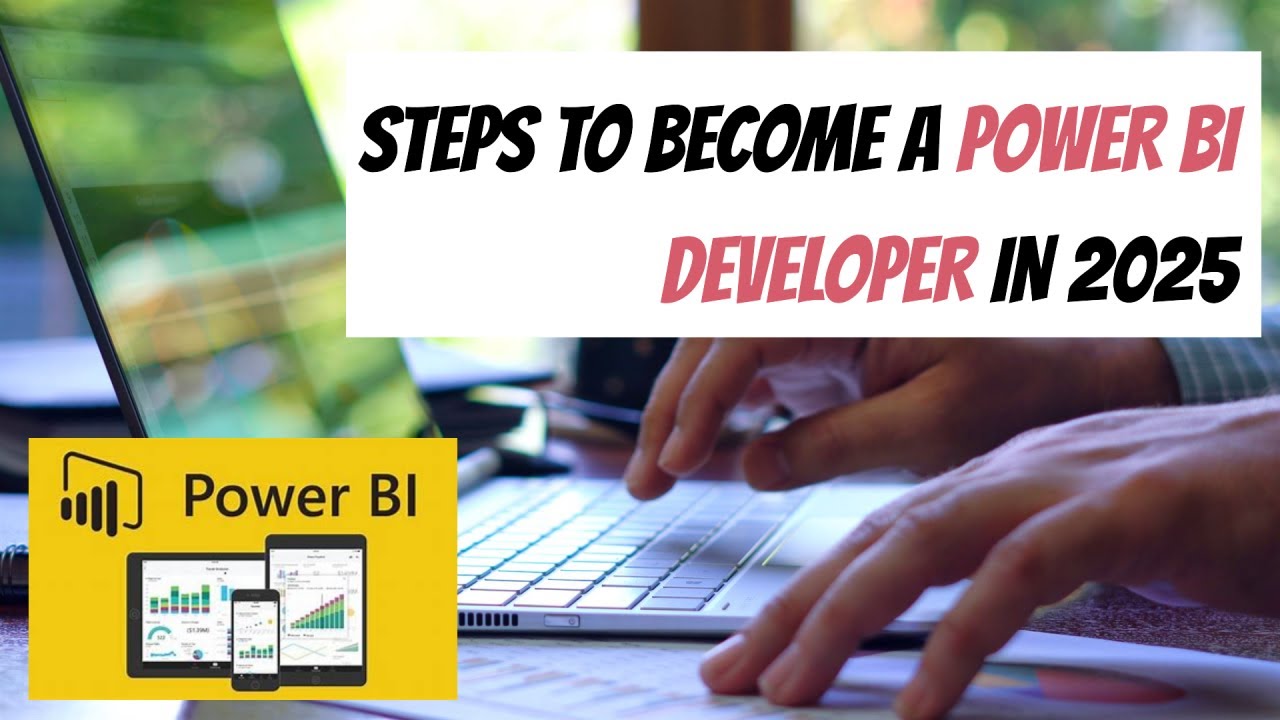 Steps to Become a Power BI Developer in 2025 - YouTube