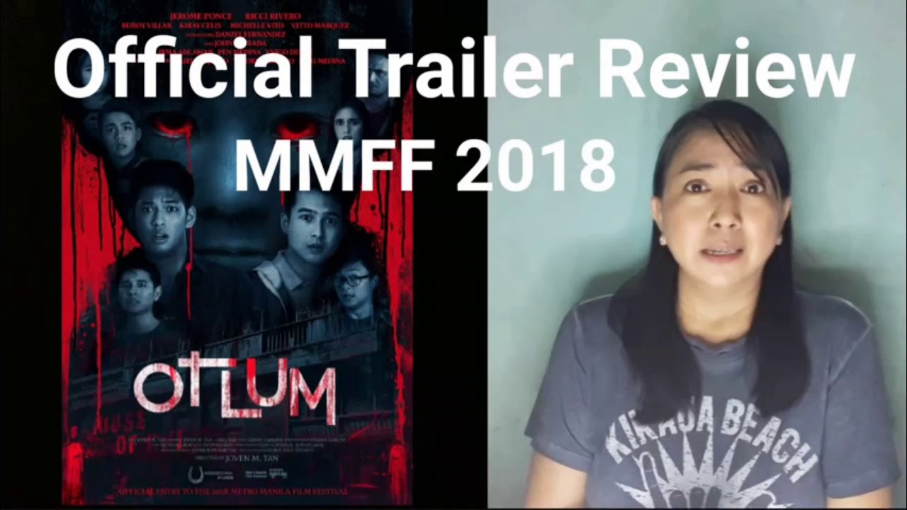 'OTLUM' Official Trailer Review (MMFF 2018) - YouTube