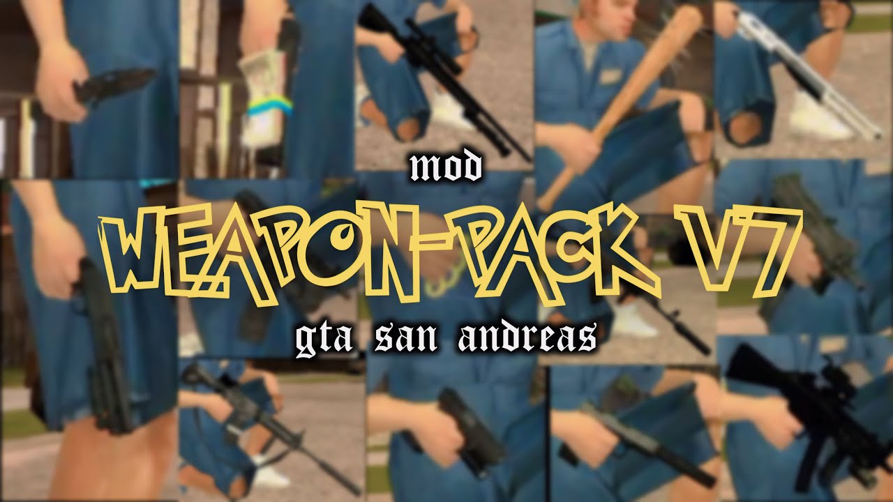 MOD WEAPON PACK V7 - GTA SA ANDROID - YouTube