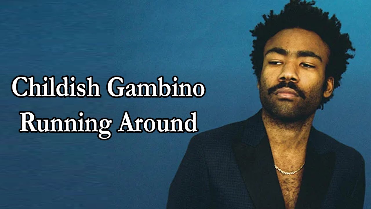 Childish Gambino - Running Around Ft Fousheé Lyrics - YouTube
