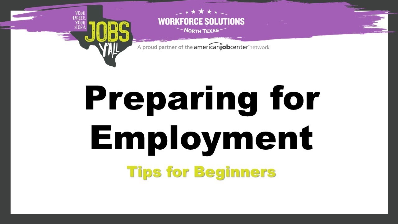 Preparing for Employment: Tips for Beginners - Jobs Y'all - Virtual ...