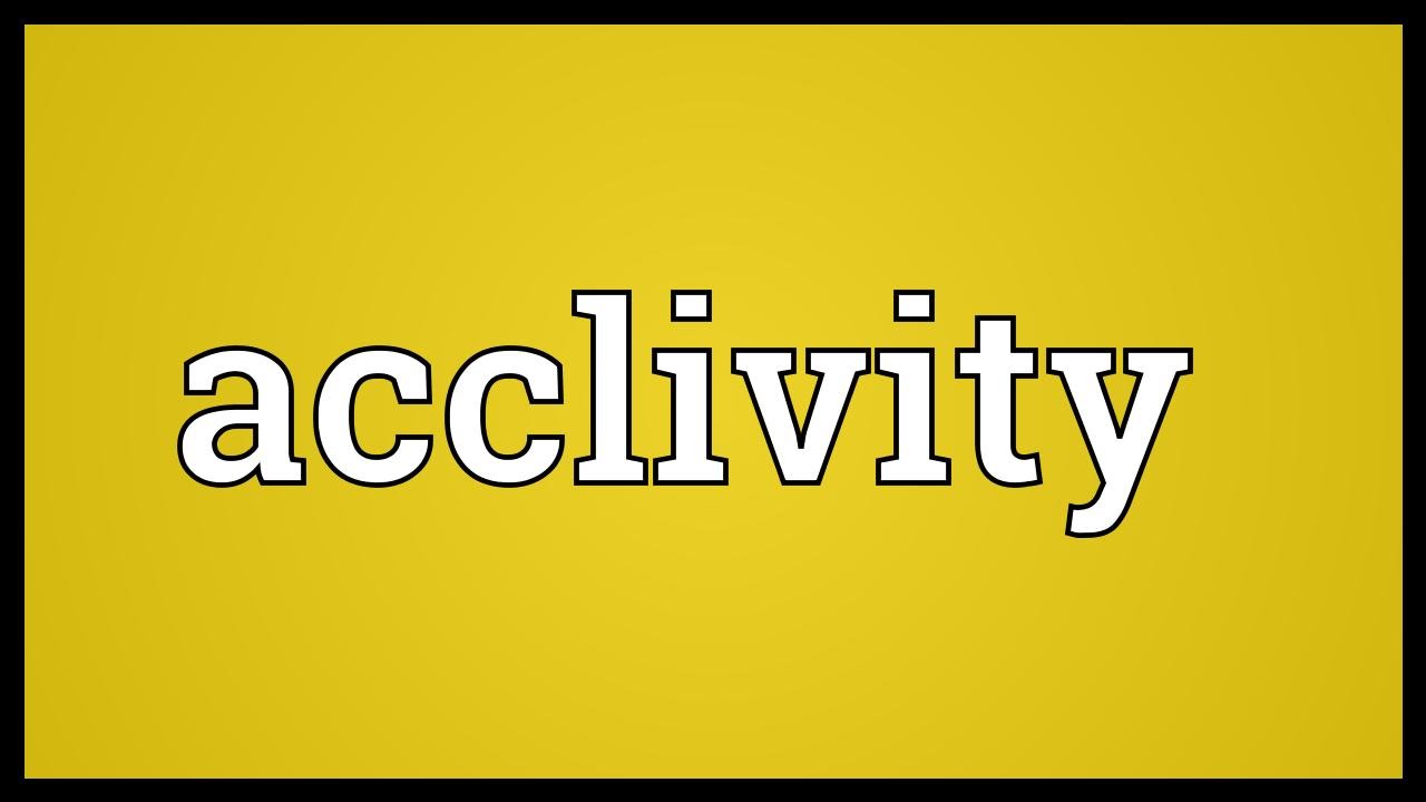 Acclivity Meaning - YouTube