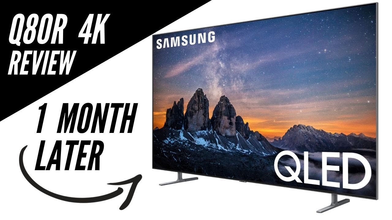 Samsung Q80R 4K QLED 65 - 1 Month Later - YouTube