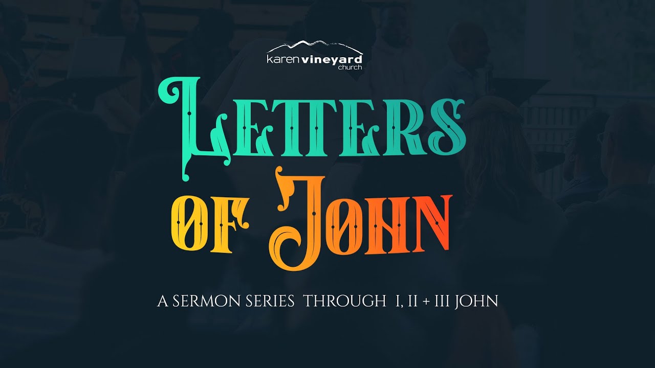 Letters of John // I John 3:1-12 with Patrick Mbugua // KVC Church ...