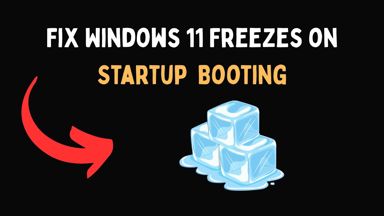 Fix Windows 11 Freezes on Startup Booting - YouTube