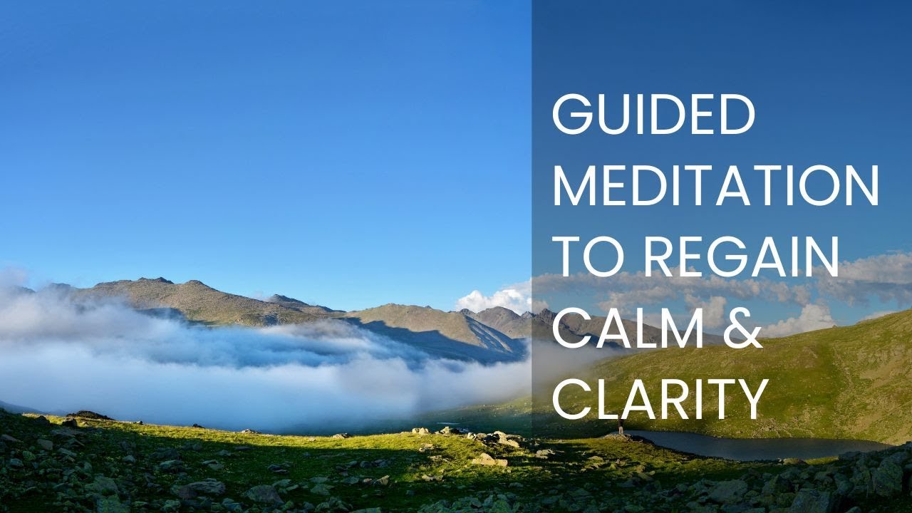 5 Minutes Guided Meditation To Regain Calm Clarity And Confidence - YouTube