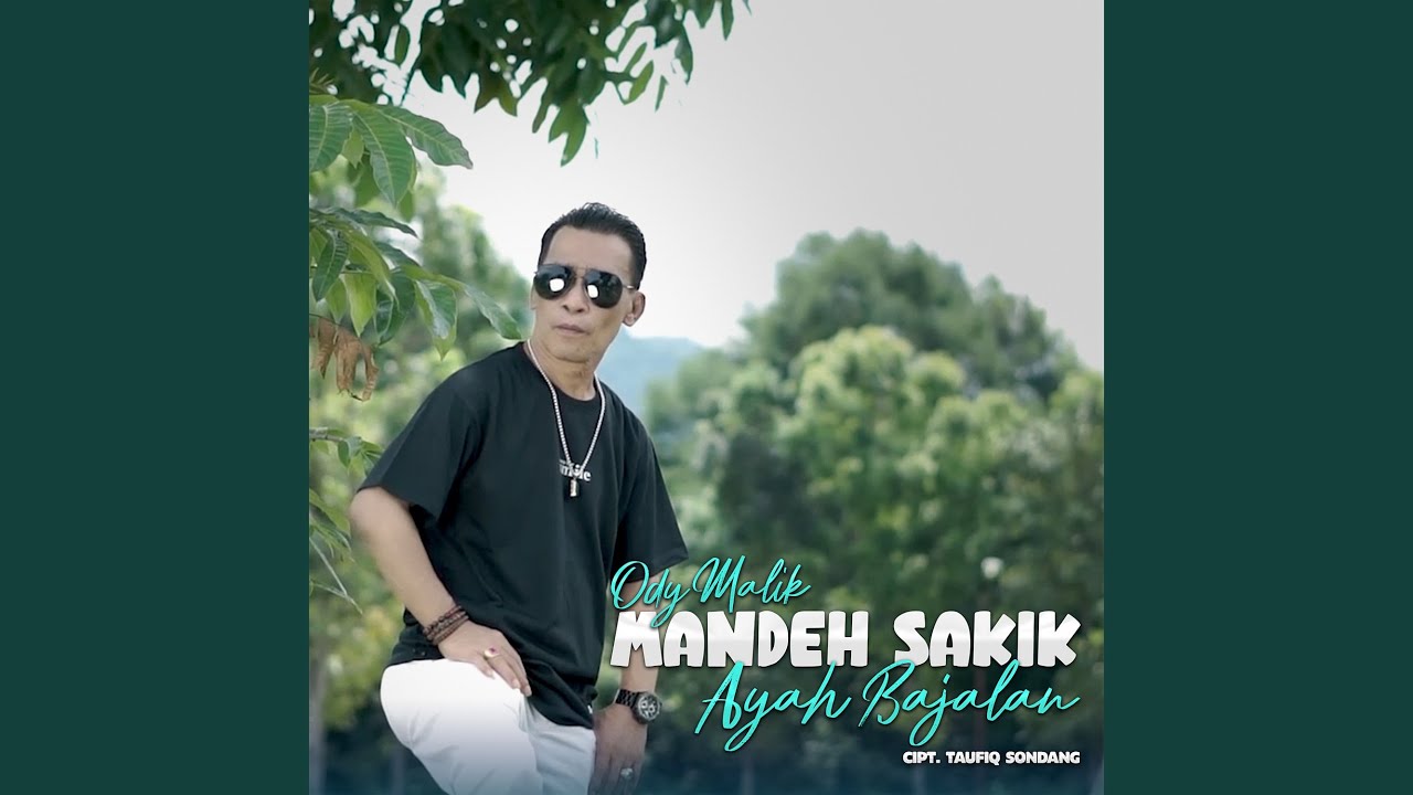 MANDEH SAKIK AYAH BAJALAN - YouTube
