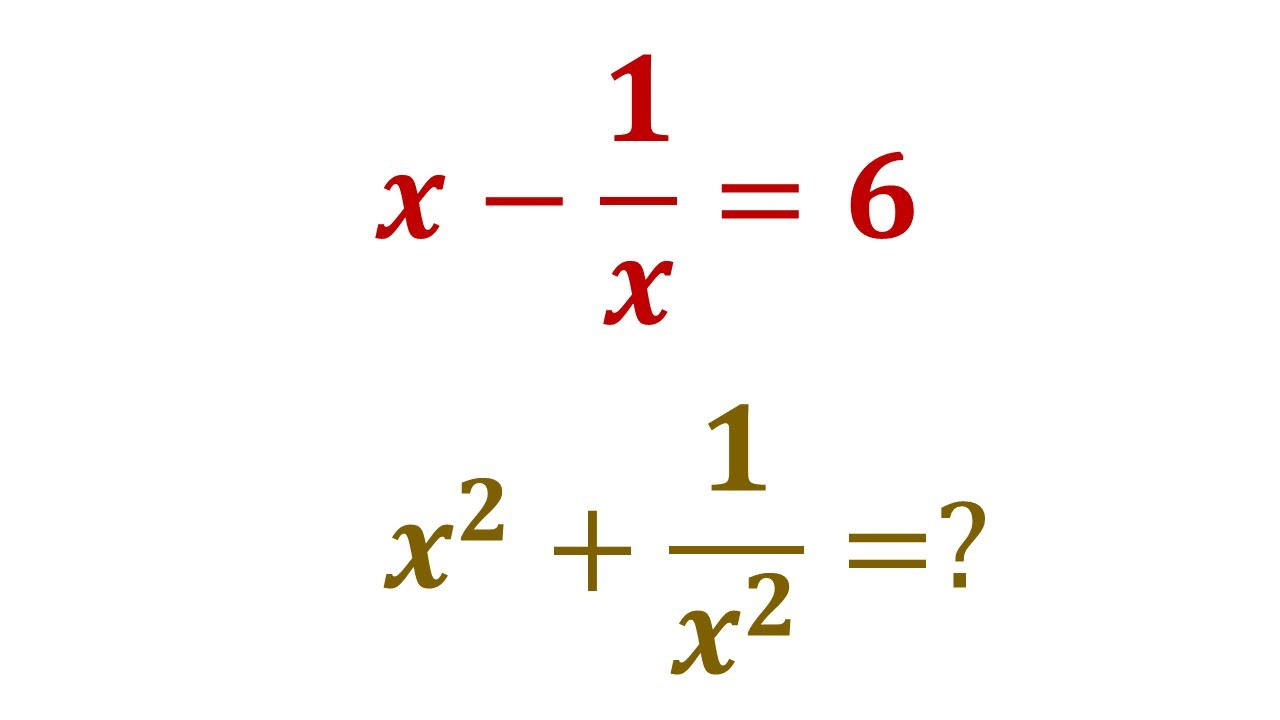 If X 1 x 6 Then X 2 1 x 2 Nice Use Of a b 2 Formula YouTube