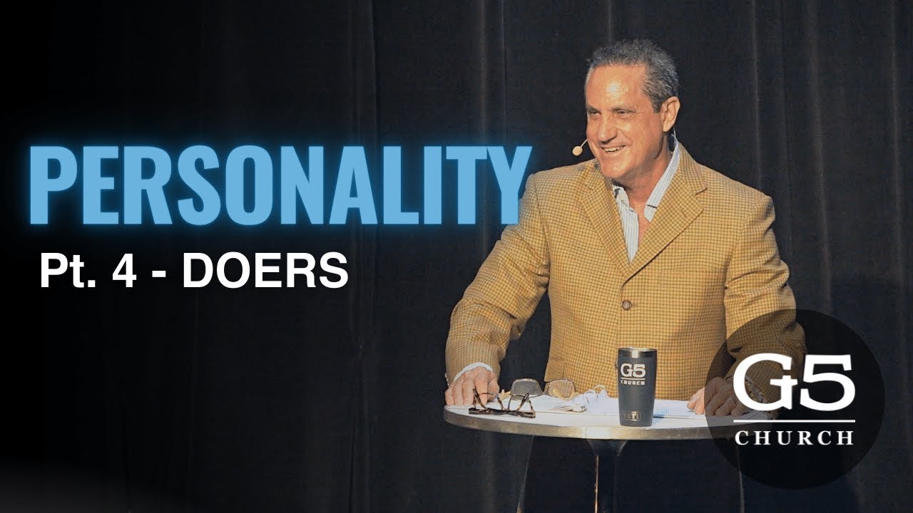 Personality, Pt. 4 - Doers | Tim Goad | G5 Church - YouTube