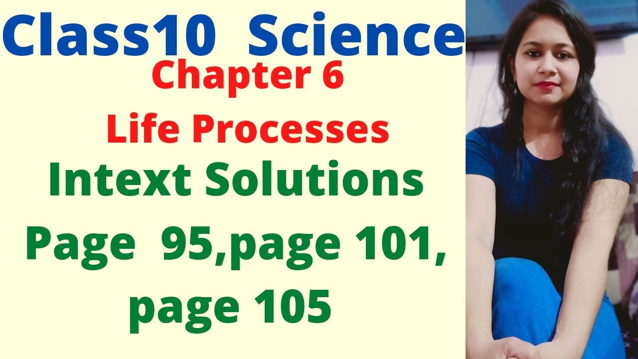 Class10 Science Chapter 6 Life Process Intext Questions Page No 95 ...