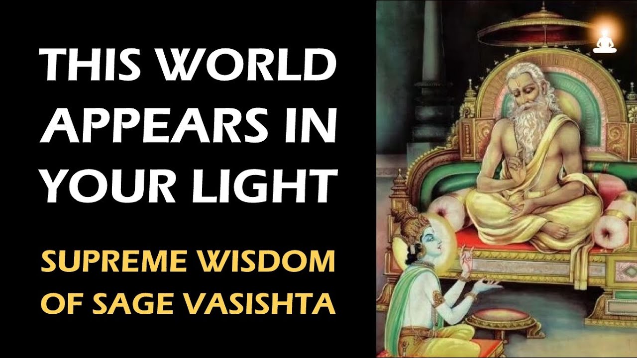 Supreme Wisdom of Sage Vasishta - Ep 122 | This World Appears in Your ...