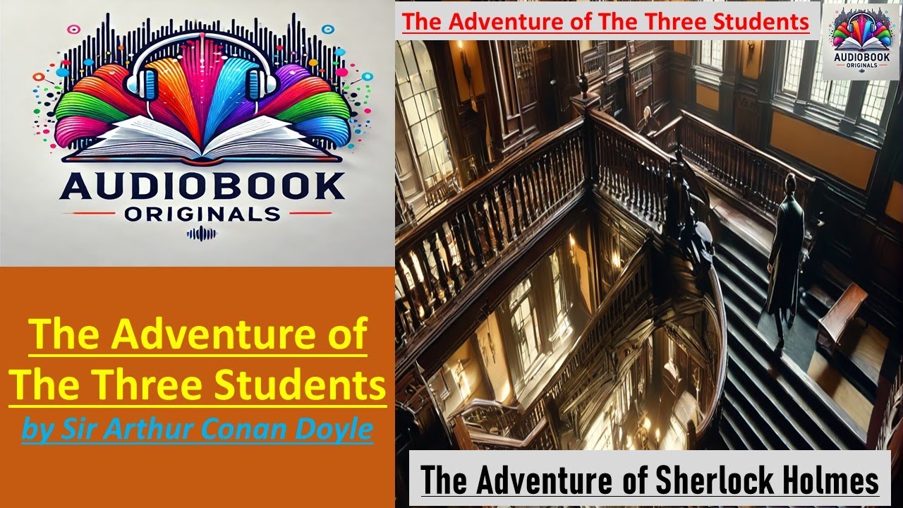 The Adventure of The Three Students by Sir Arthur Conan Doyle ...