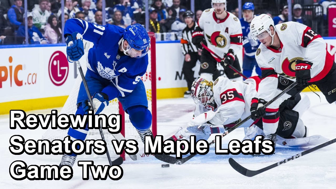 Reviewing Senators vs Maple Leafs Game Two - YouTube