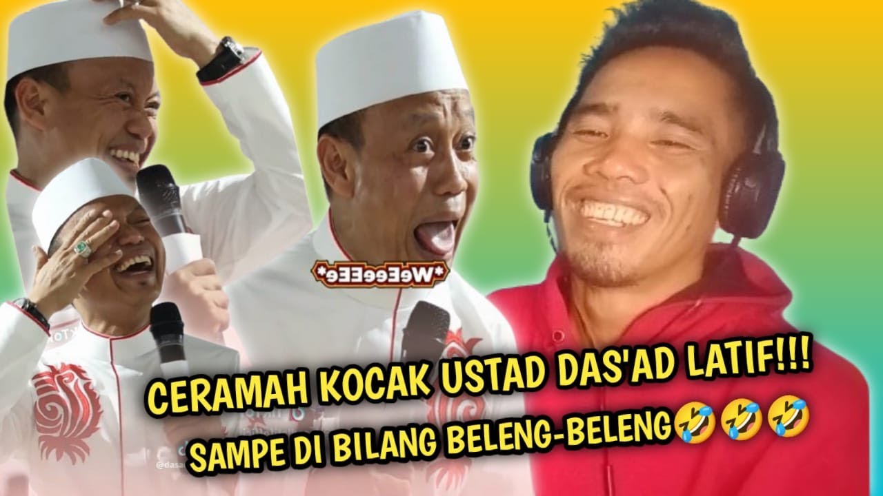 REACTION,Kumpulan ceramah lucu ustad DAS'AD LATIF bikin sakit perut ...
