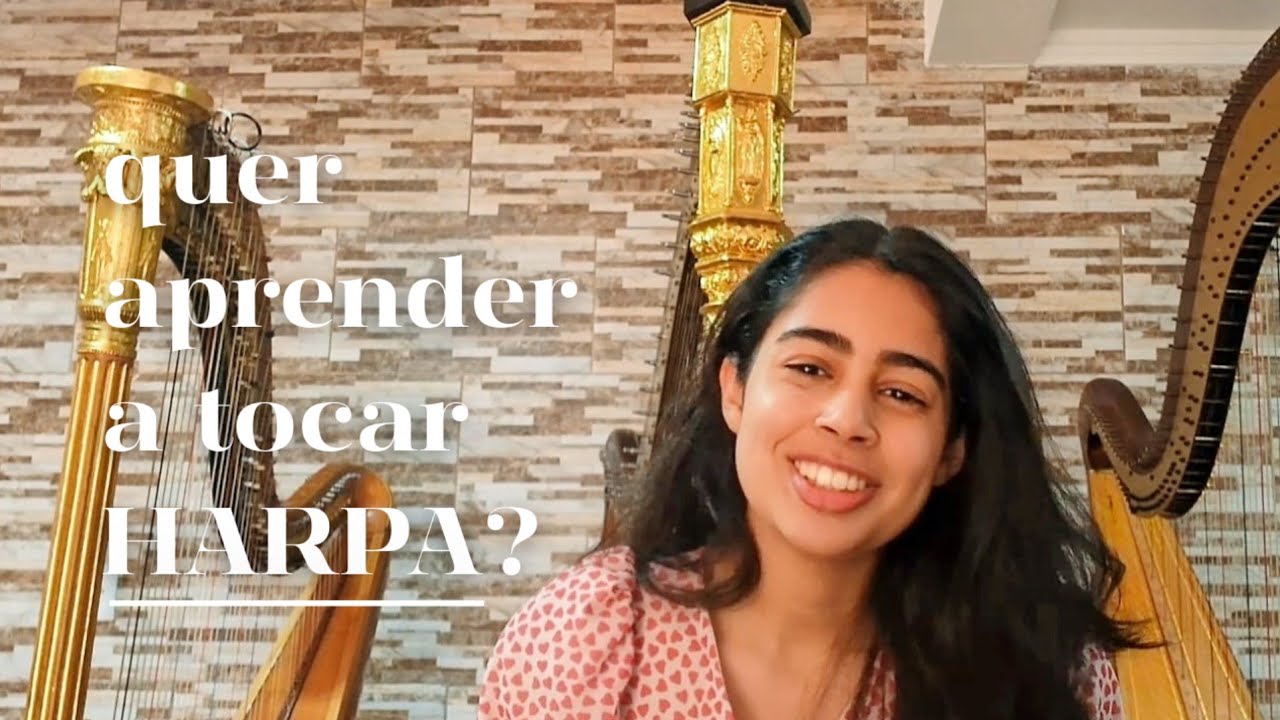 QUER APRENDER A TOCAR HARPA? | Conheça e aprenda sobre a harpa com a ...