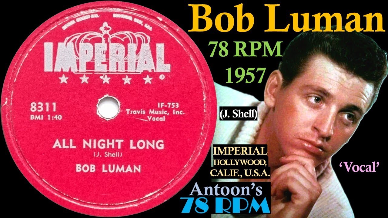 Bob Luman | All Night Long | Imperial 78 rpm | 1957 USA - YouTube