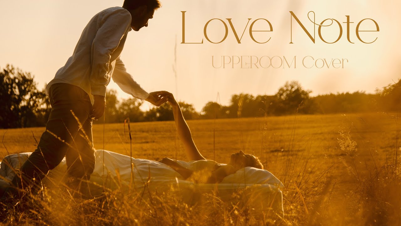 LOVE NOTE (Cover) UPPERROOM - YouTube
