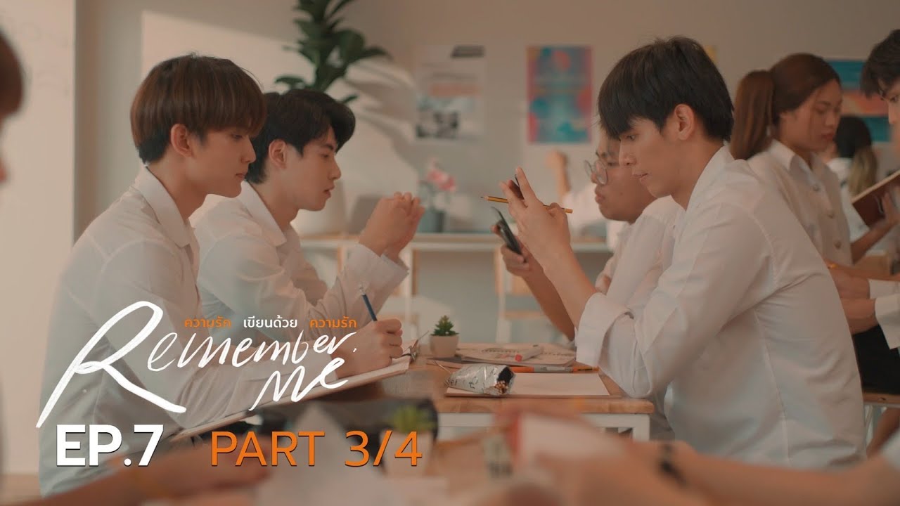 Remember Me ความรักเขียนด้วยความรัก | EP.7 (3/4) [ENG SUB] - YouTube