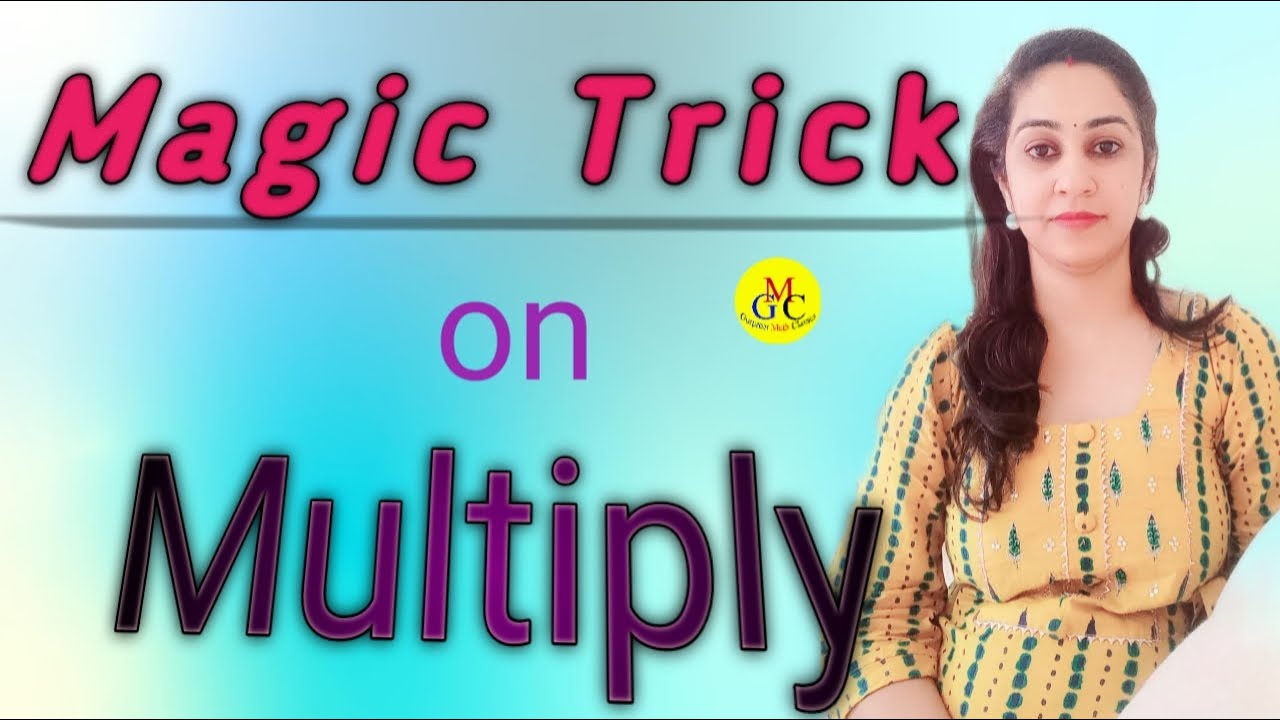 Magic on Multiply || Gurpreet math classes - YouTube