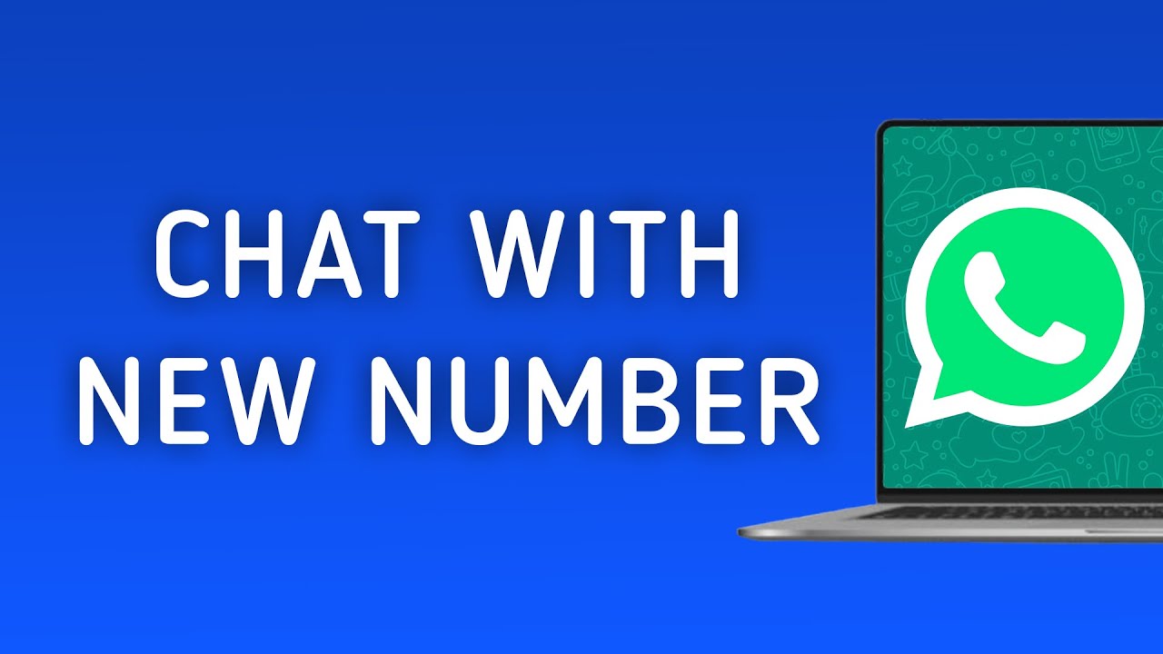 How To Chat With New Number On WhatsApp App On PC (New Update) - YouTube