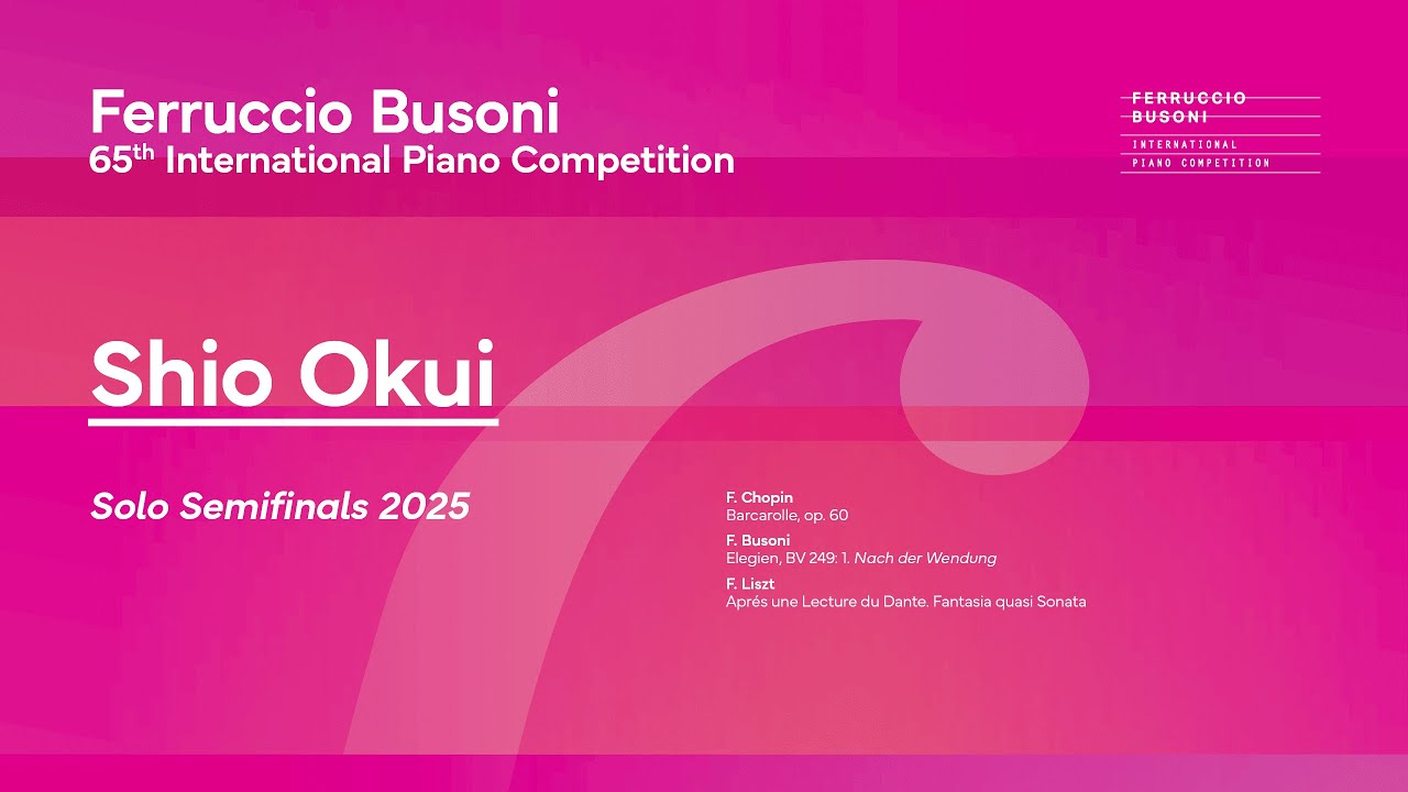 Shio Okui - Solo Semifinals - 65th Busoni Piano Competition 2025 - YouTube