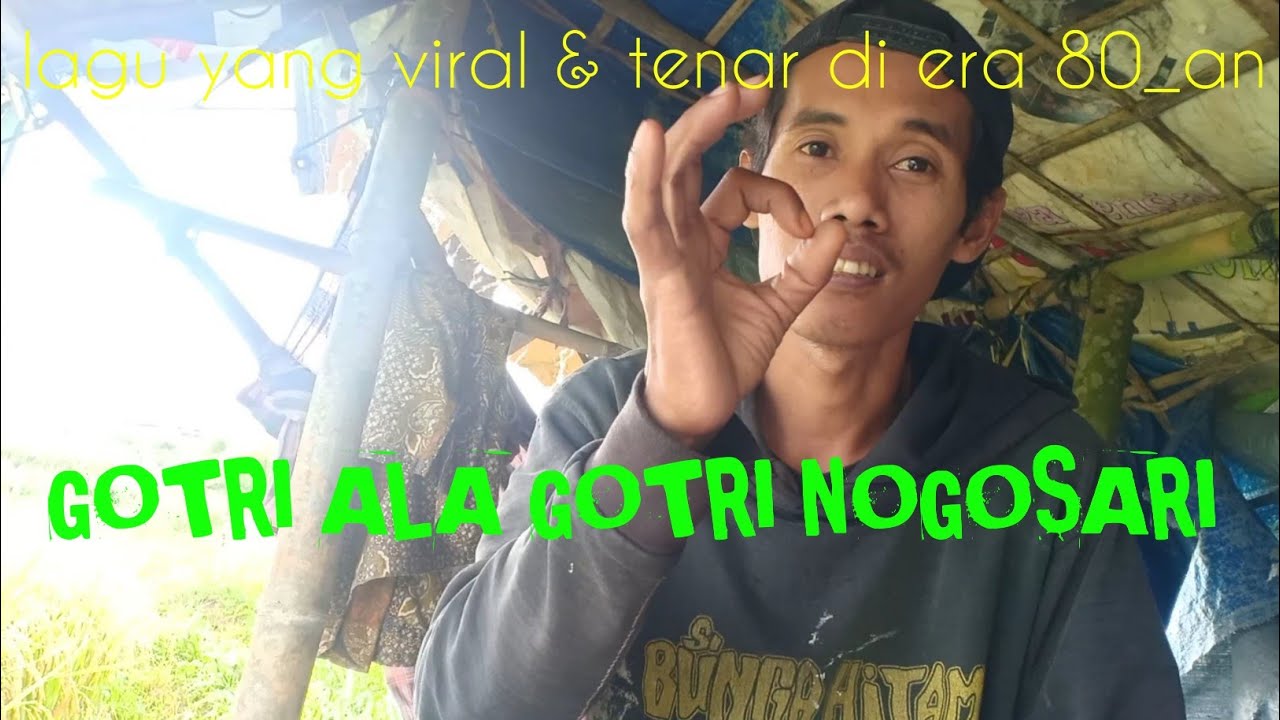 lagu Gotri ala Gotri nogosari - YouTube