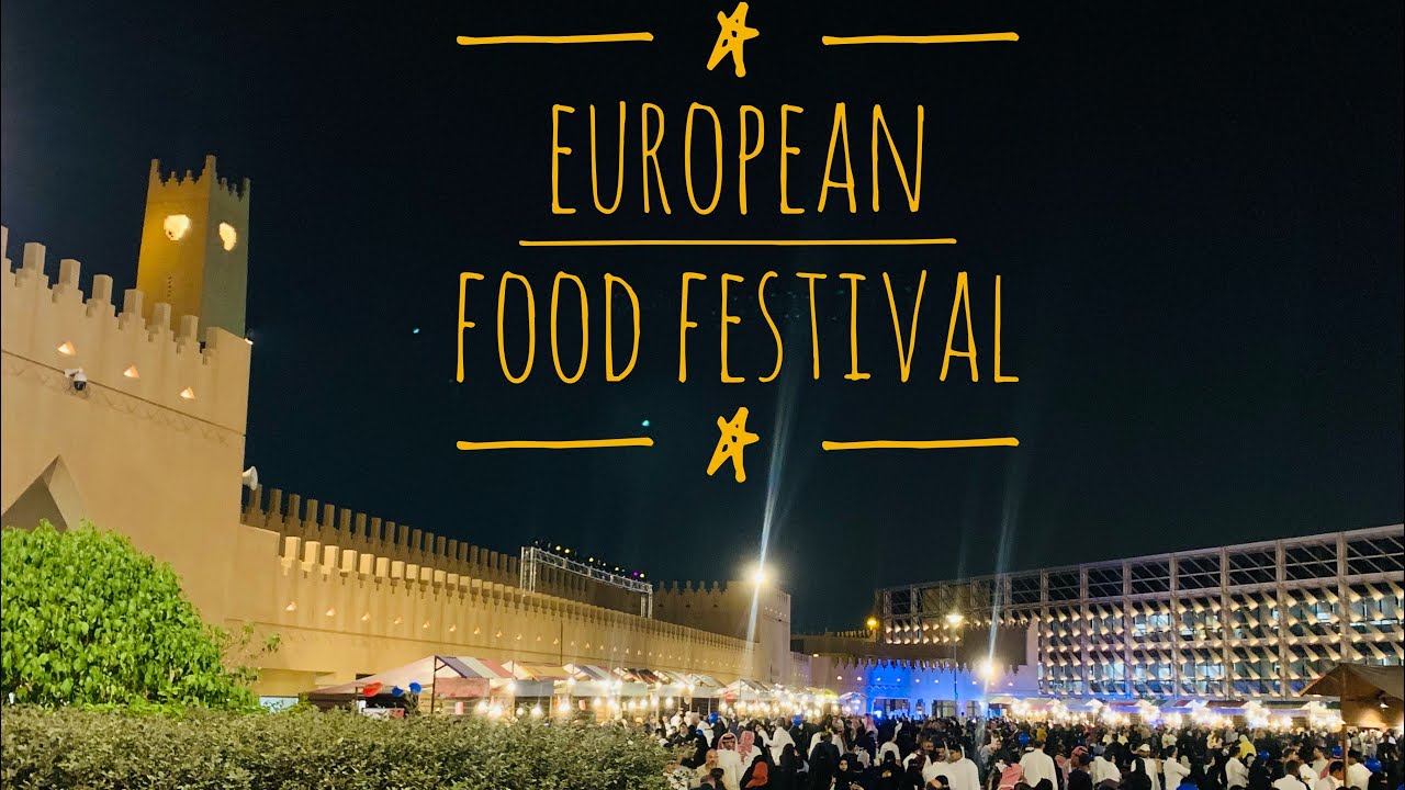 European Food Festival at Diplomatic Quarter | Riyadh - YouTube