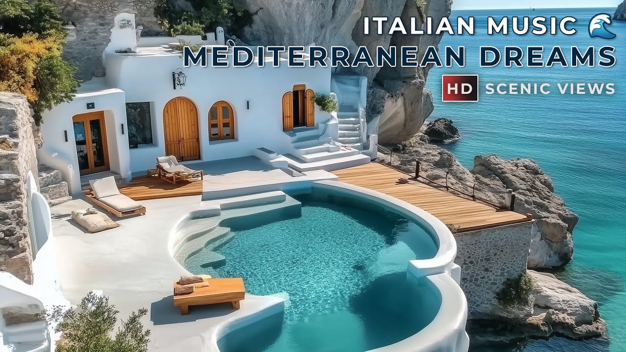🎵 Mediterranean Escape | Peaceful Italian Music & Stunning Seaside ...