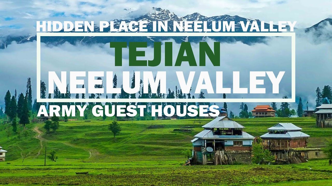 TEJIAN NEELUM VALLEY | Army Guest Houses Azad Kashmir | Hidden Place In ...