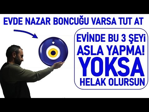 Acil.! Evinizin duvarına astığınız nazar boncuğu varsa derhal atın! Yoksa başınıza bunlar gelir..!