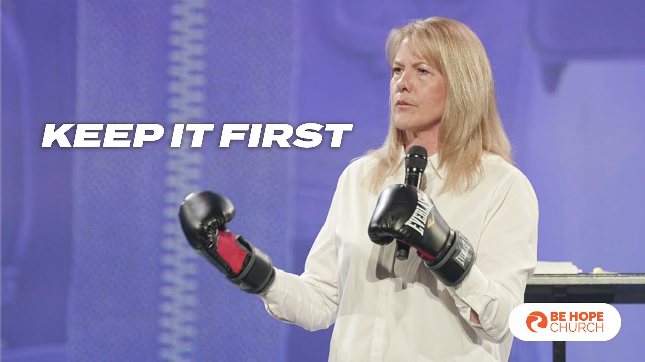 Keep It First | Be Hope Church | Pastor Sheila Slone - YouTube