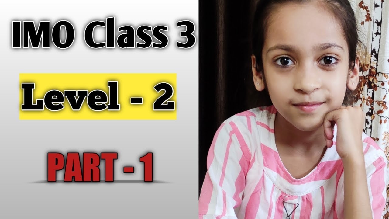 SOF IMO Class 3 Level 2 Practice Questions Based On Previous Years SOF IMO Class 3 Level 2 Practice Questions Based On Previous Years